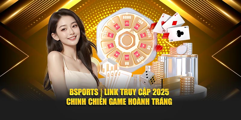 Bsports - Bsport | Trang Cược Thể Thao Uy Tín #1 Châu Á